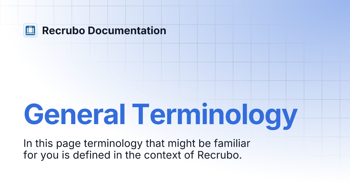 General Terminology | Recrubo Documentation