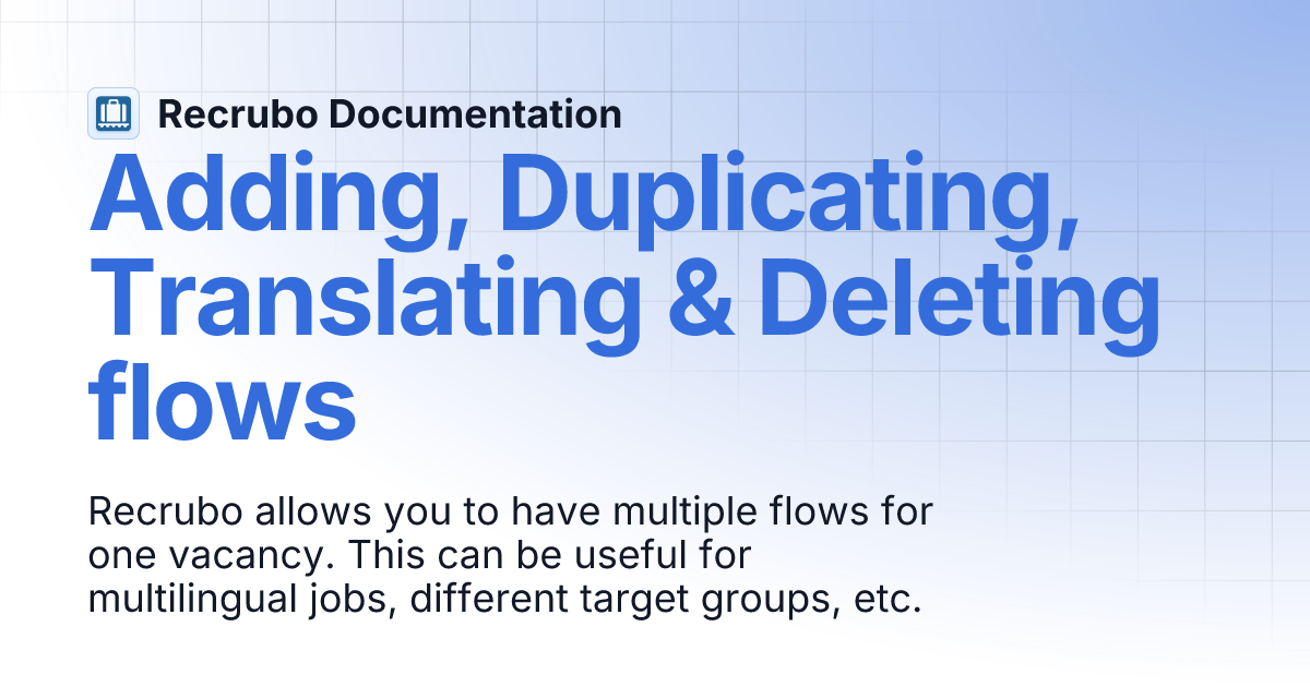 Adding Duplicating Translating And Deleting Flows Recrubo Documentation 1371
